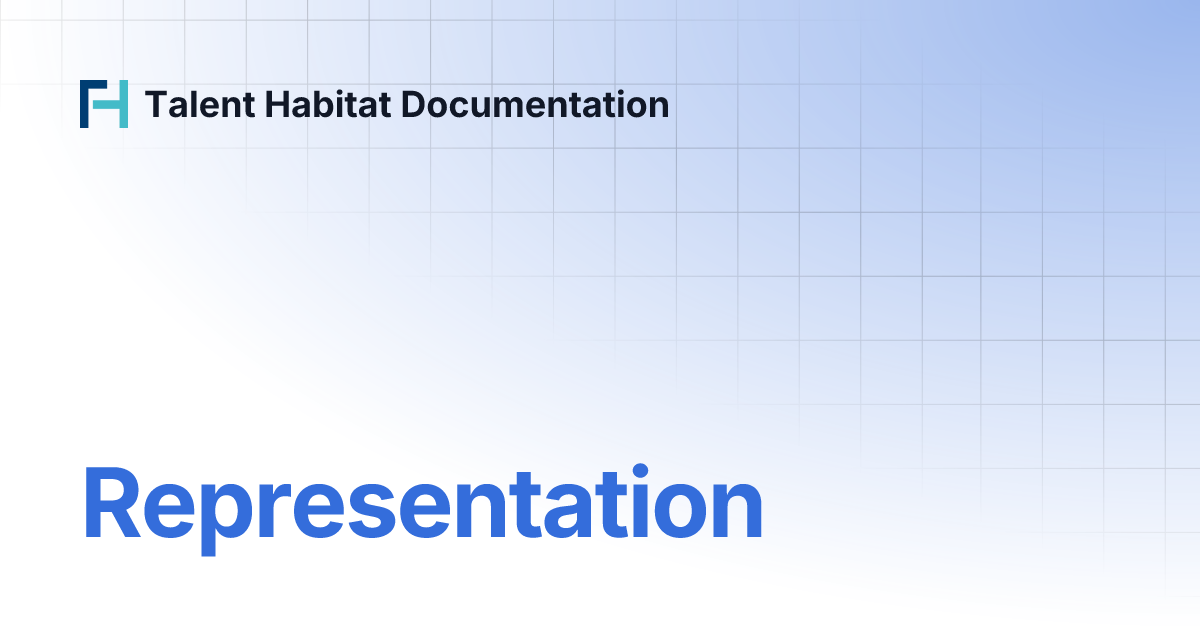 Representation | Talent Habitat Documentation