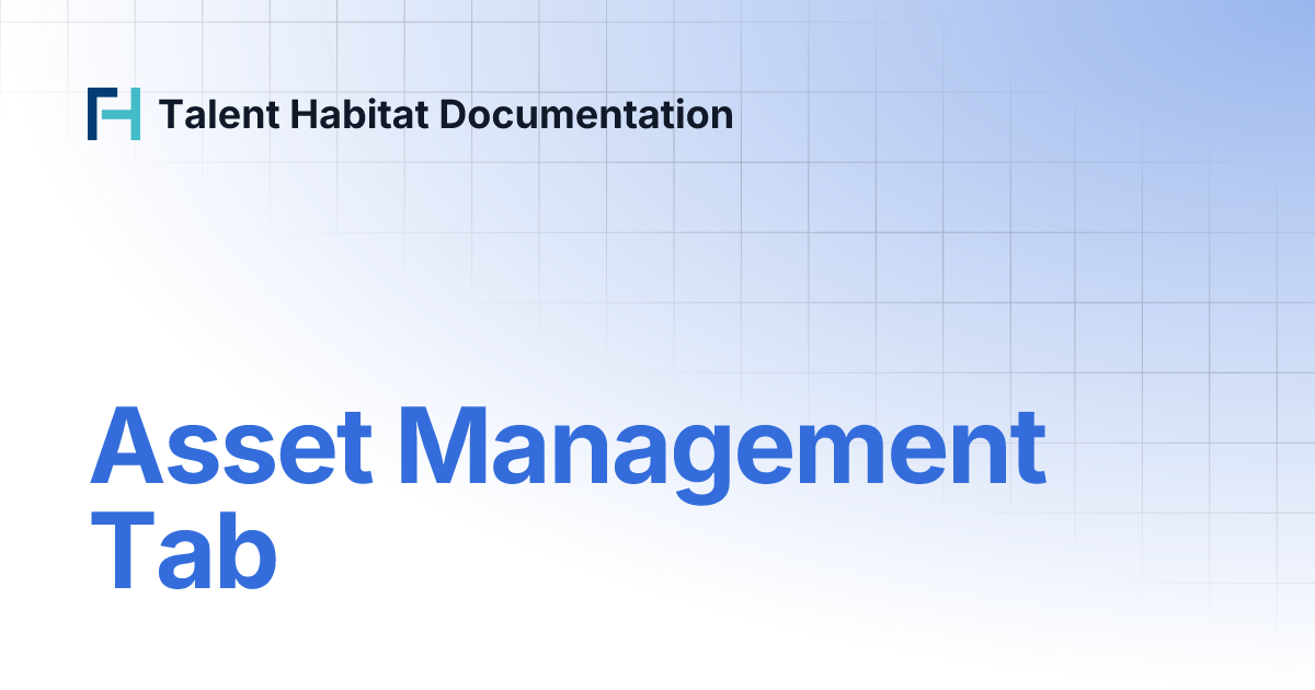 Asset Management Tab | Talent Habitat Documentation