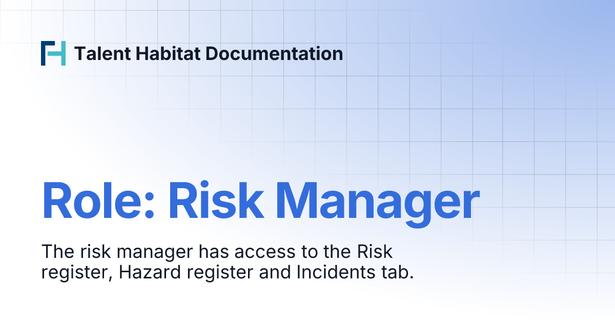 Role: Risk Manager | Talent Habitat Documentation