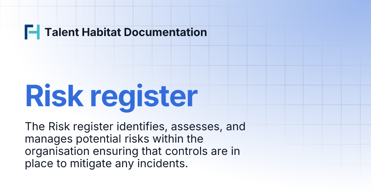 Risk register | Talent Habitat Documentation